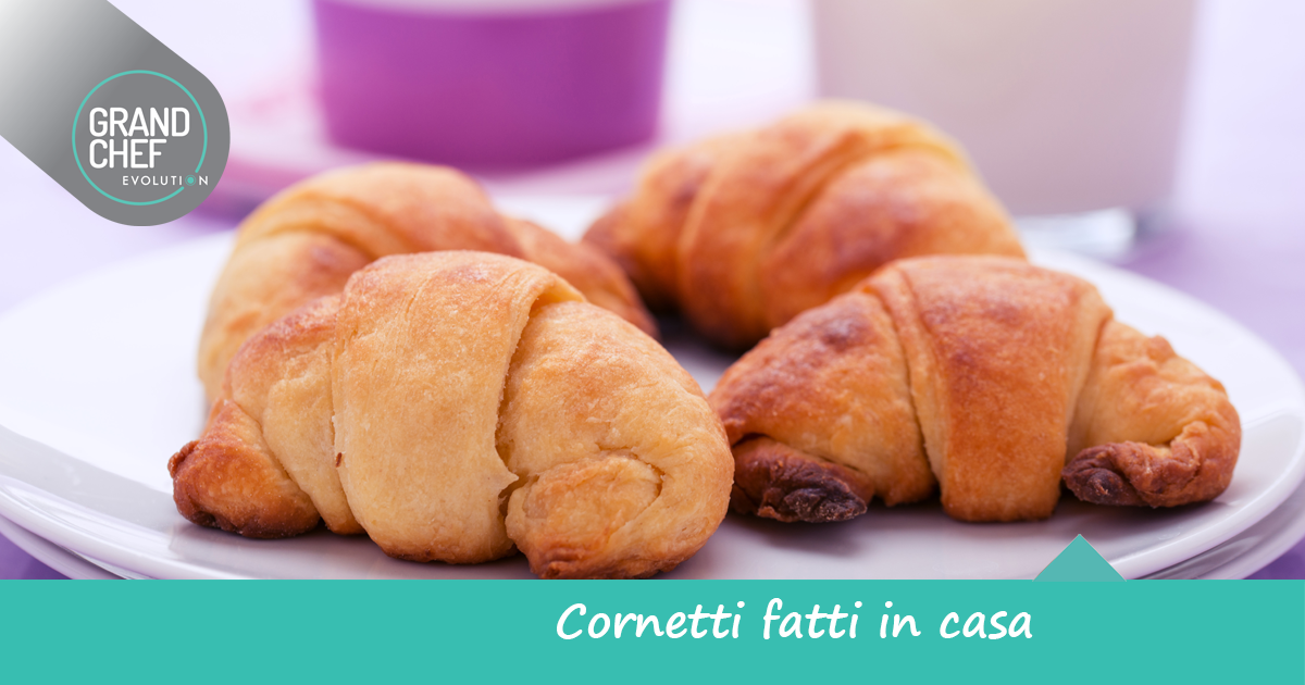 Ricetta cornetti fatti in casa come al bar – Grand Chef Evolution